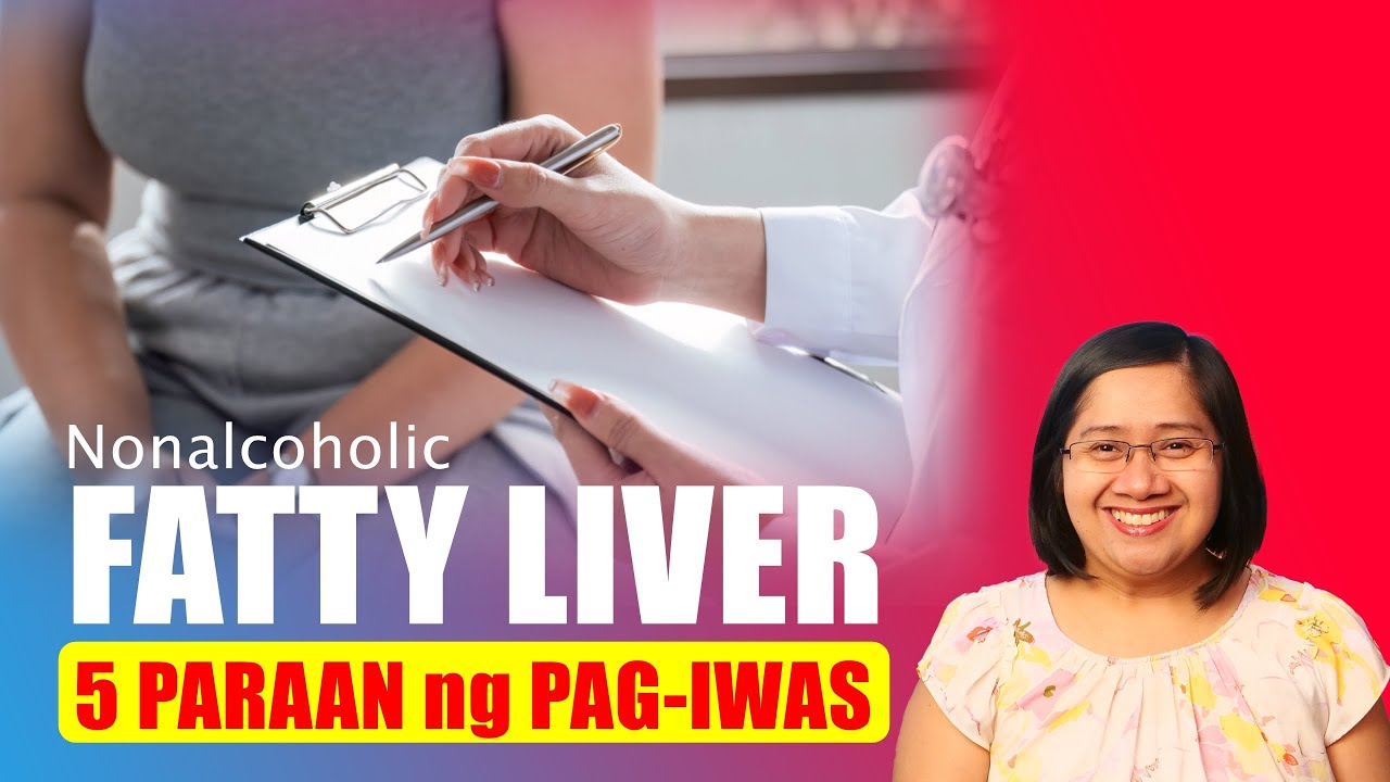 5 PARAAN para MAKA IWAS sa FATTY LIVER DISEASE (Nonalcoholic) - Tagalog ...