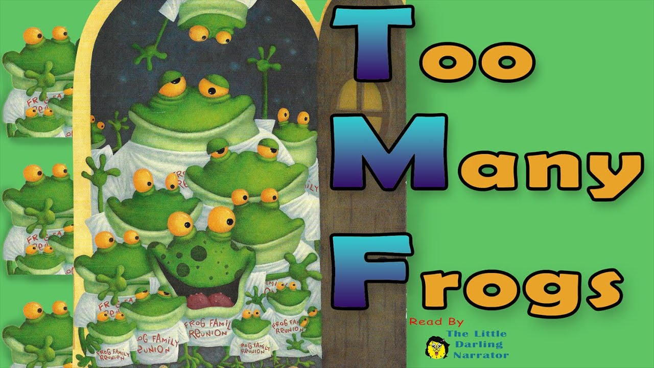 Too Many Frogs | KIDS BOOK READ ALOUD - YouTube
