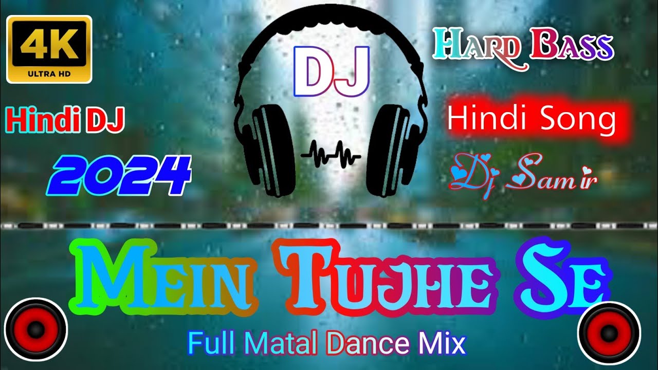 Mein tujhe se aise milu teri jaan ban jau // Hindi Song dj // Mix By Dj ...
