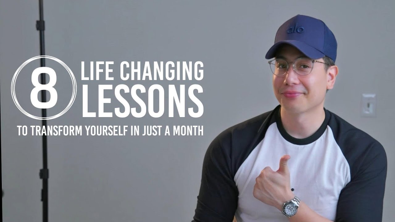 8 life changing lessons to transform yourself in just a month. - YouTube