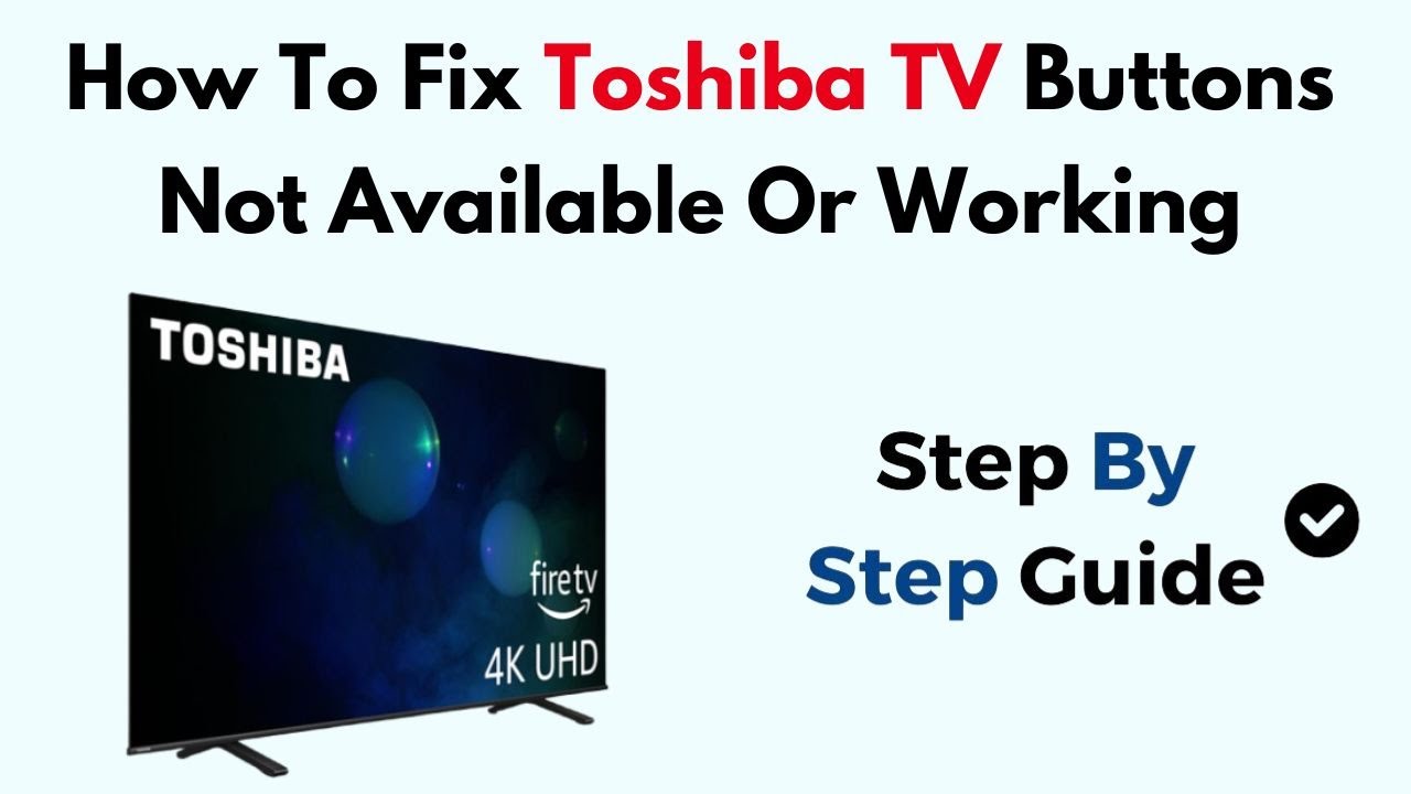 How To Fix Toshiba TV Buttons Not Available Or Working - YouTube