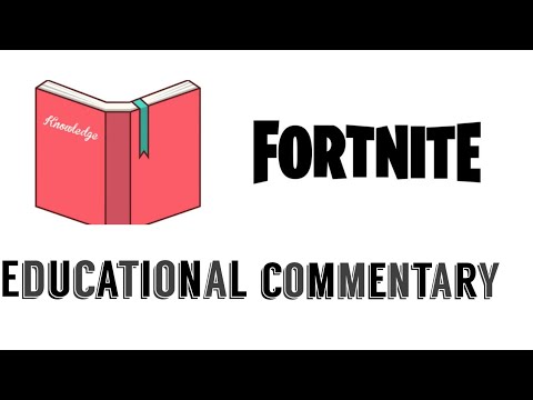 Fortnite educational commentary - YouTube