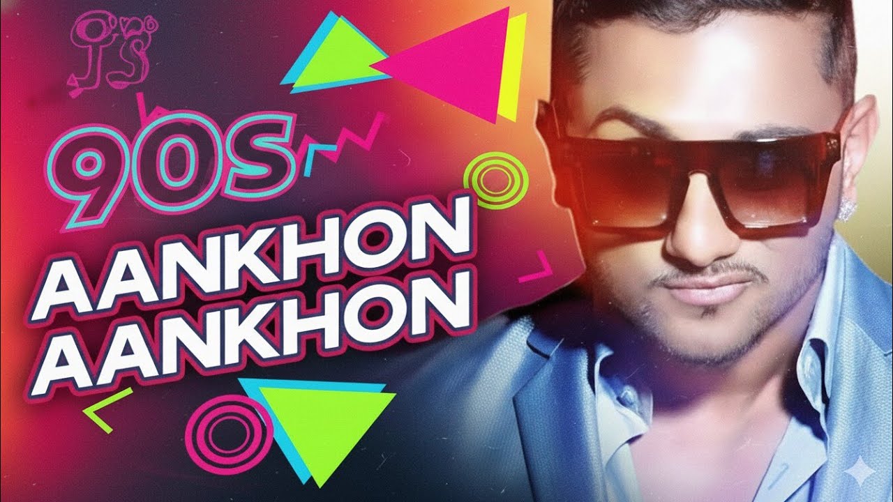 Aankhon Aankhon (90's version) yoyo honey singh #honeysingh #90s - YouTube