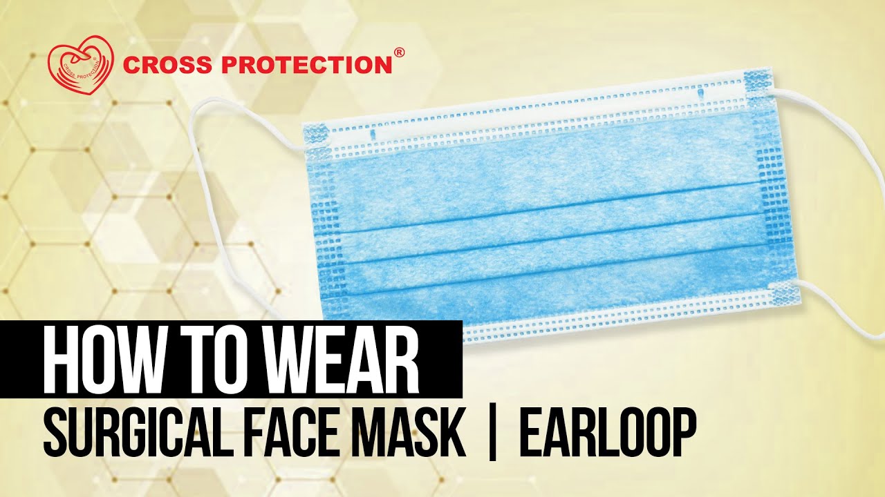 How To Wear Surgical Face Mask | Earloop - YouTube