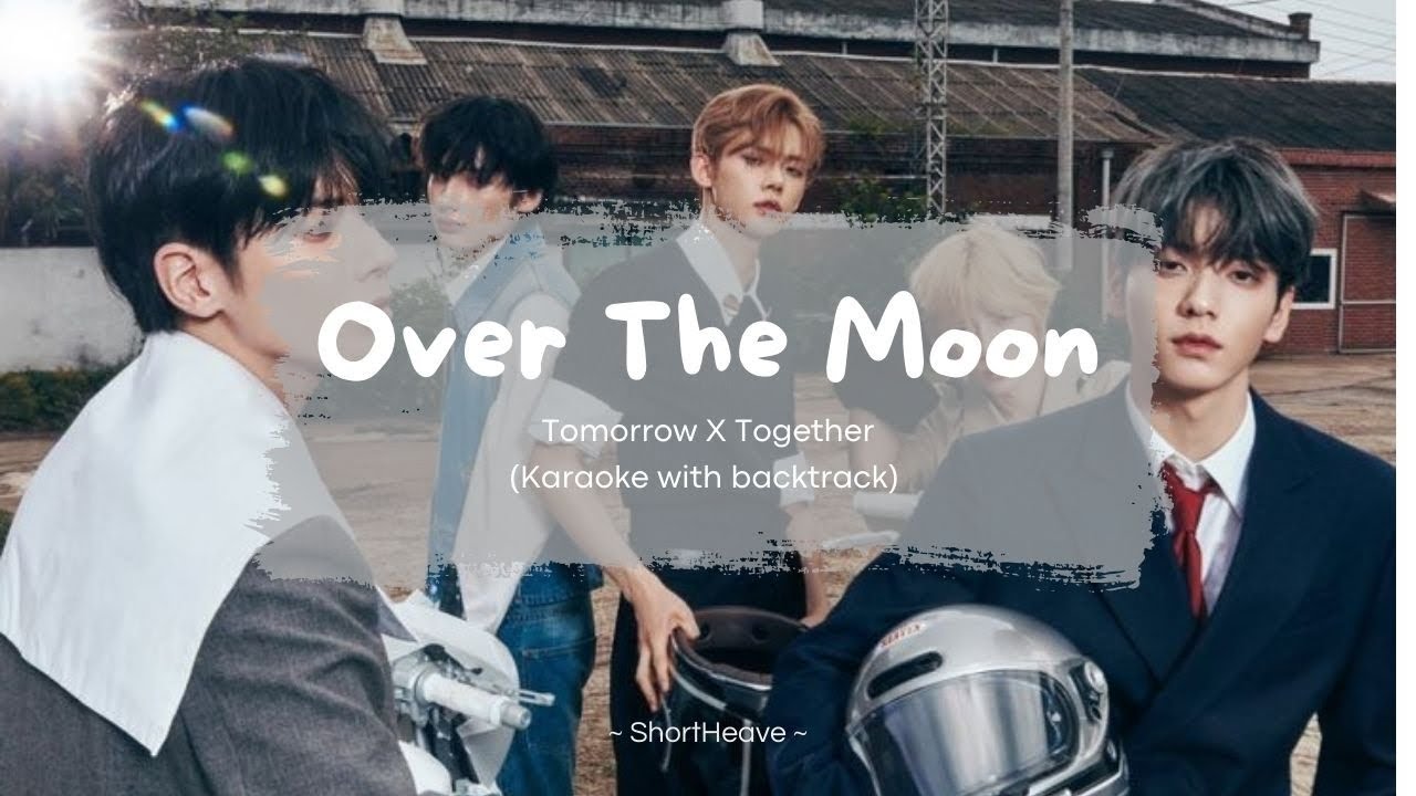 Over The Moon - TXT (karaoke with backtrack) lyrics/rom - YouTube