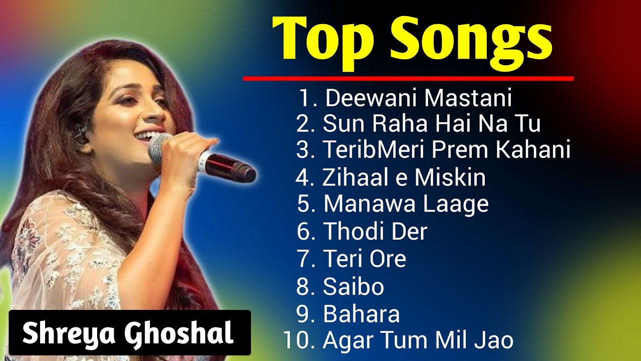 Shreya Ghoshal Top 13 Songs | Best Songs of Shreya Ghoshal | Shreya ...