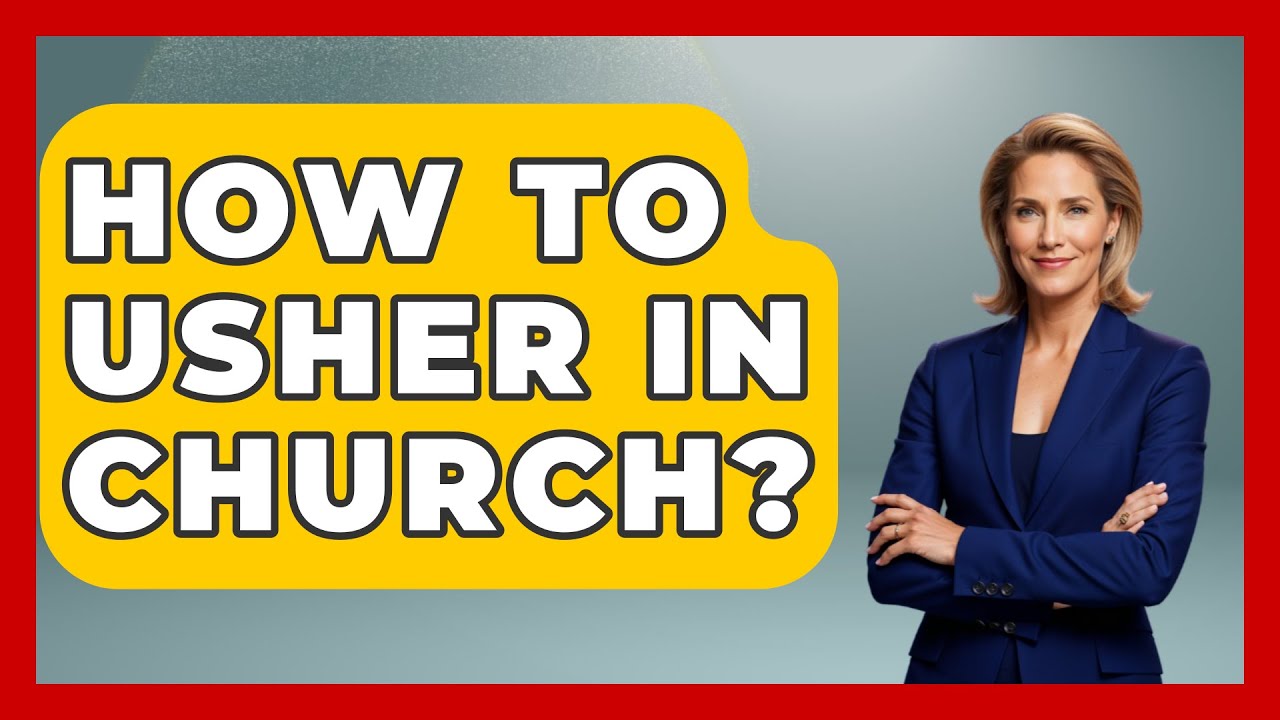 How To Usher In Church? - Churches Of Faith - YouTube