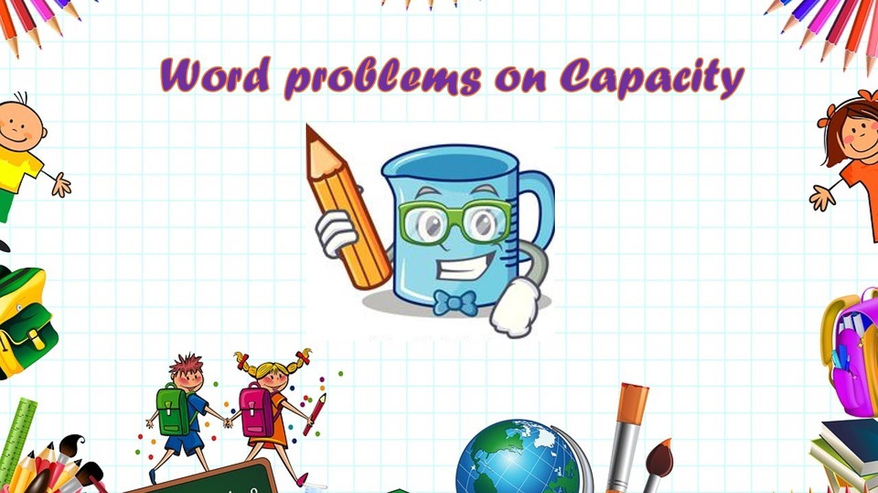 BASIC MATH WORD PROBLEMS ON CAPACITY YouTube basic-math-word-problems-on-capacity-youtube