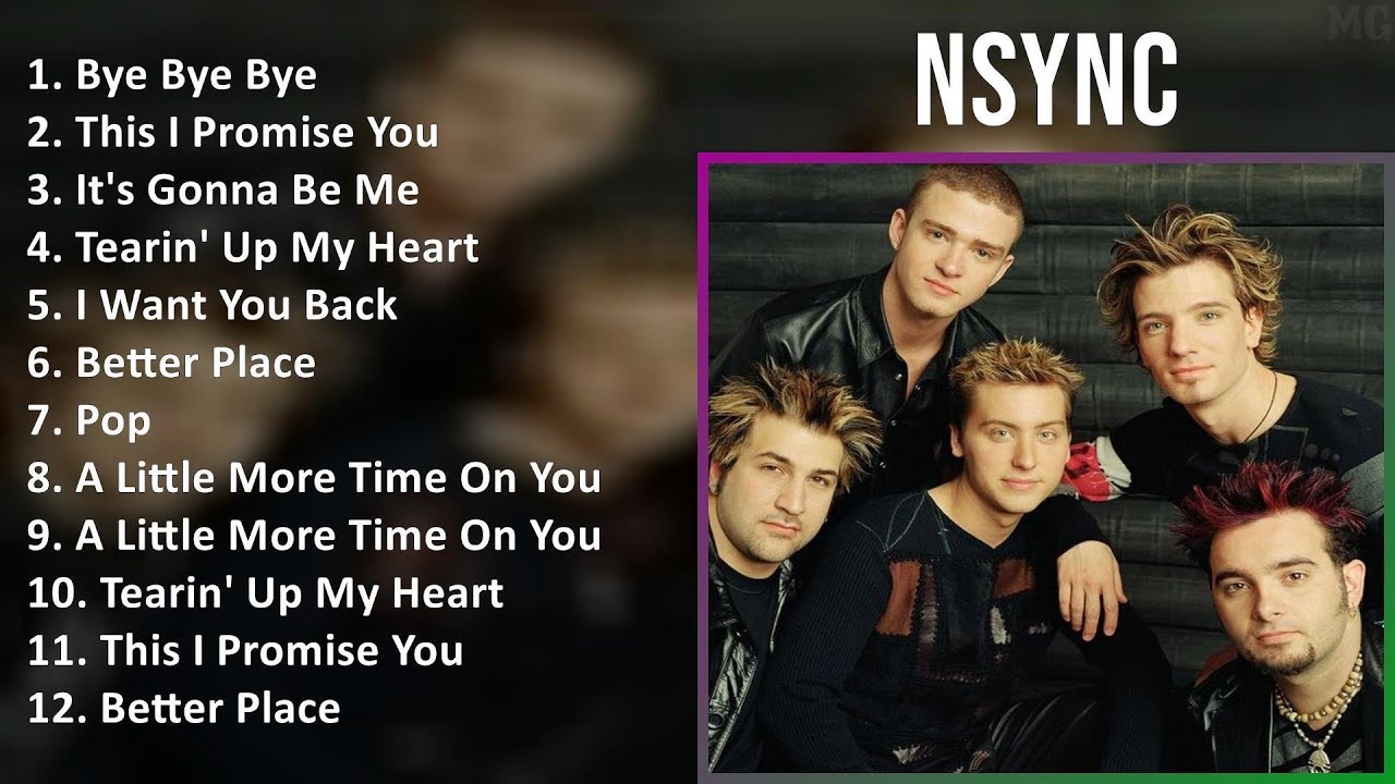 NSYNC 2025 MIX Most Popular Songs - Bye Bye Bye, This I Promise You, It ...