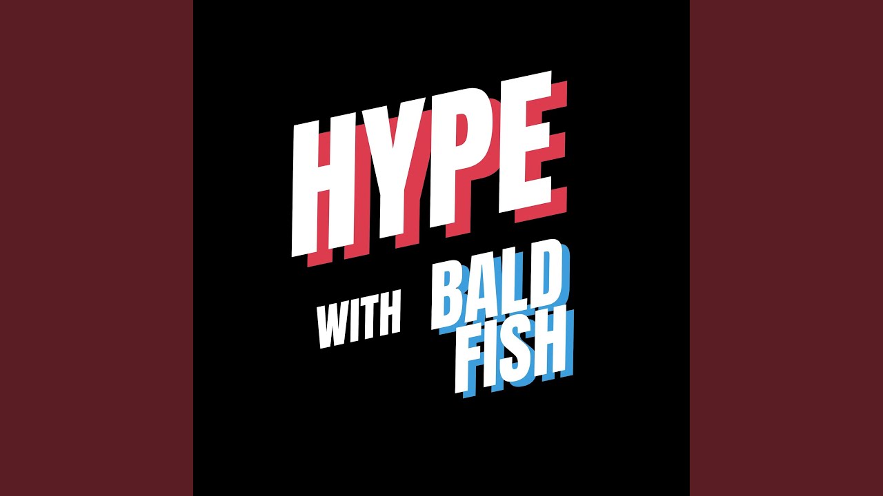 hype (with Bald Fish) - YouTube