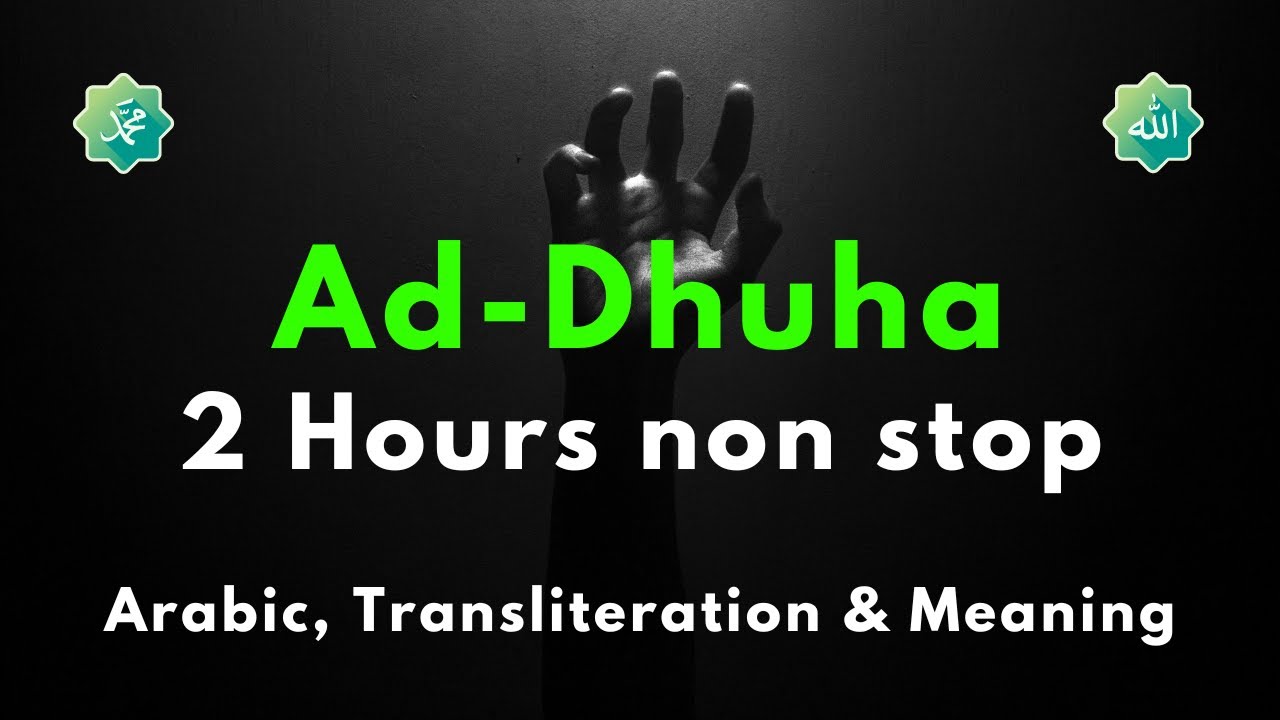 Surah Ad-Dhuha 2 Hours Full | No Ads | Arabic, Transliteration ...
