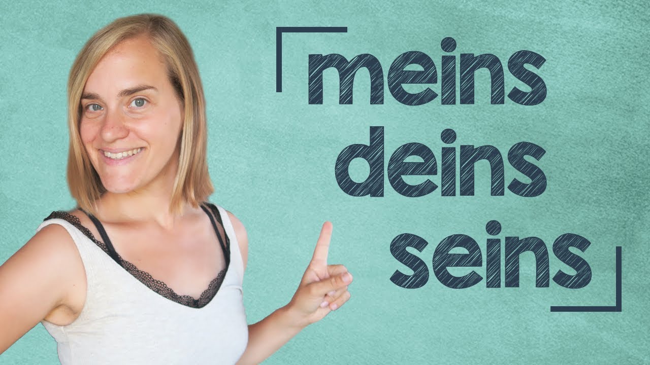 German Lesson (122) - Possessivpronomen - meins - seins - deins - A2 ...