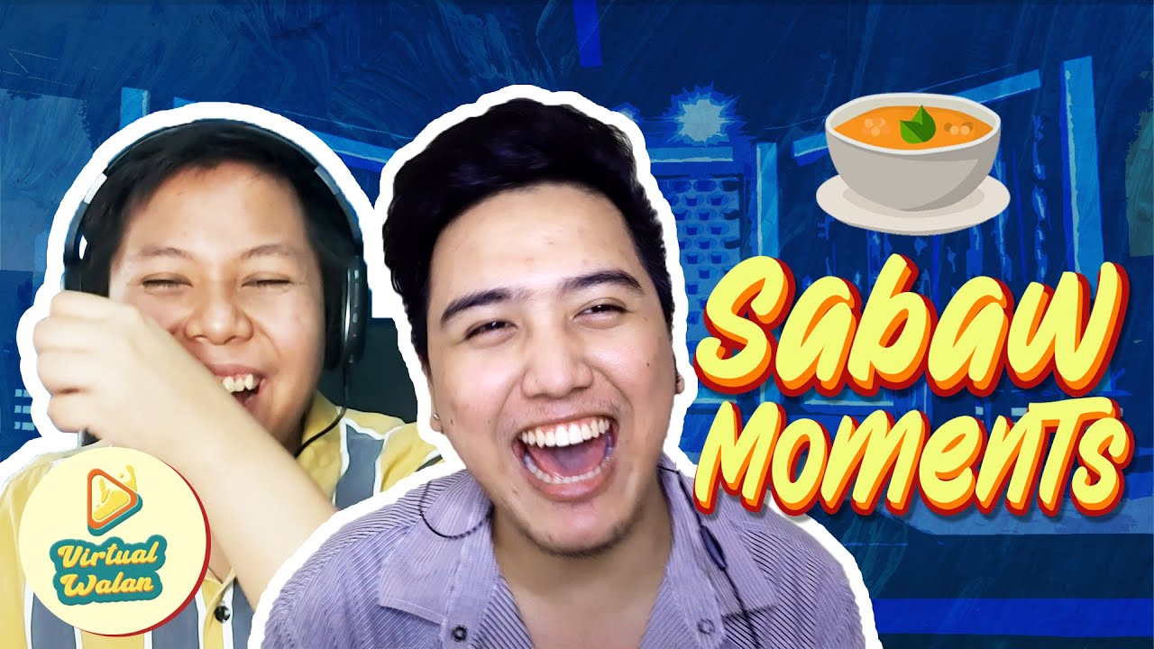 Sabaw Moments | Virtualwalan - YouTube