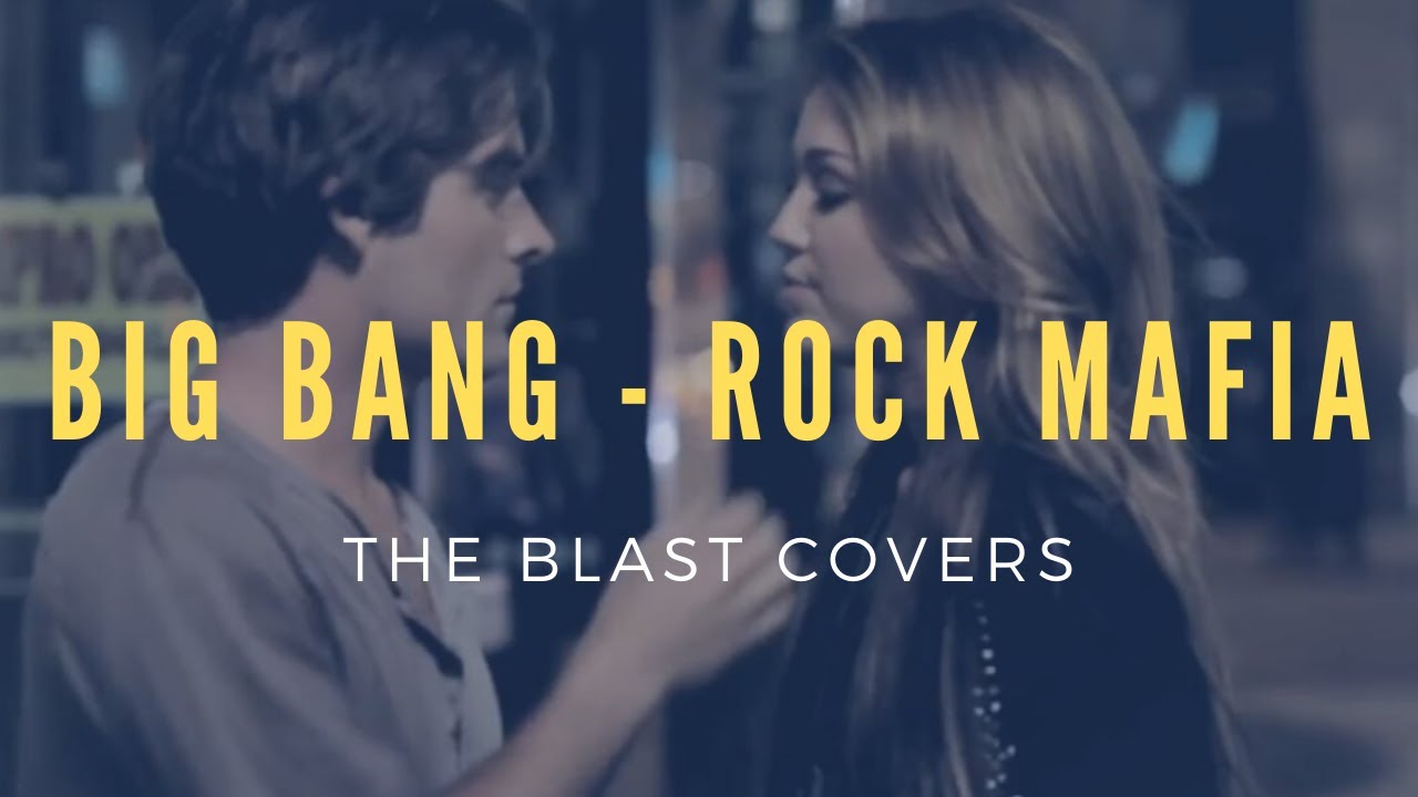 The Big Bang - Rock Mafia (Cover Blast Off) - YouTube