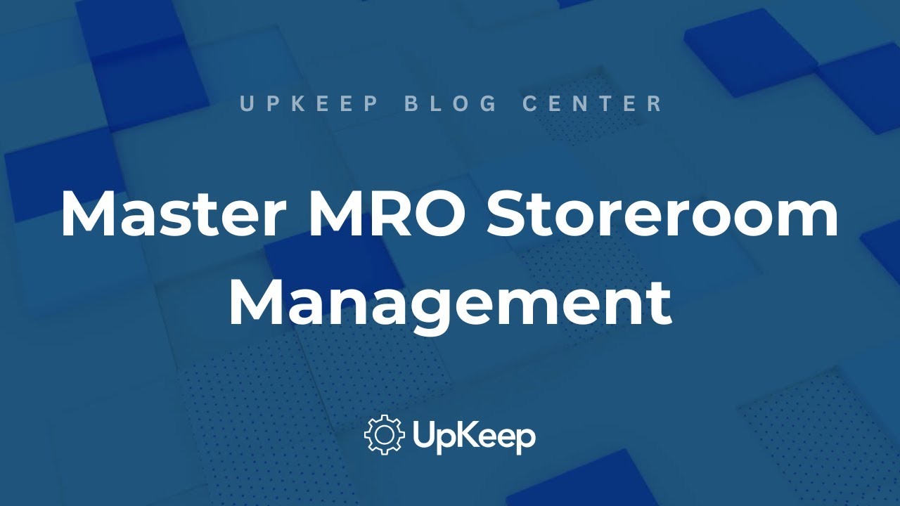 Mastering MRO Storeroom Management: Tips and Tricks for Optimizing ...