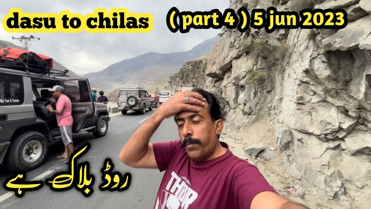Skardu Series || Dasu To Chilas Road Condition || Road Block ⚠️ # ...