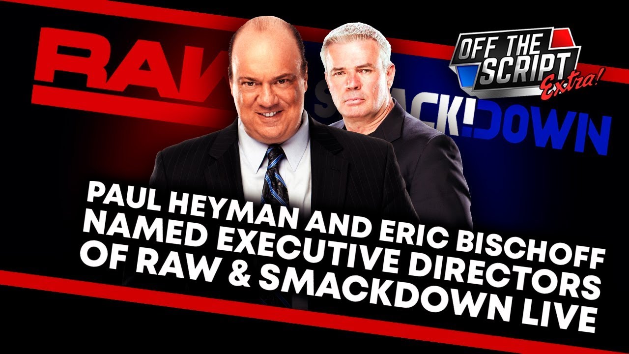 Eric Bischoff And Paul Heyman TAKEOVER Raw & Smackdown Live! Named NEW ...