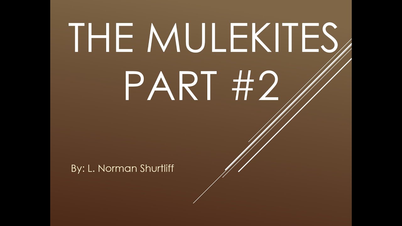 The Mulekites Part 2 - YouTube