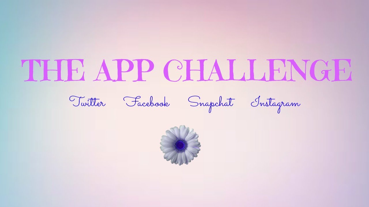 ☮The App Challenge☮ - YouTube