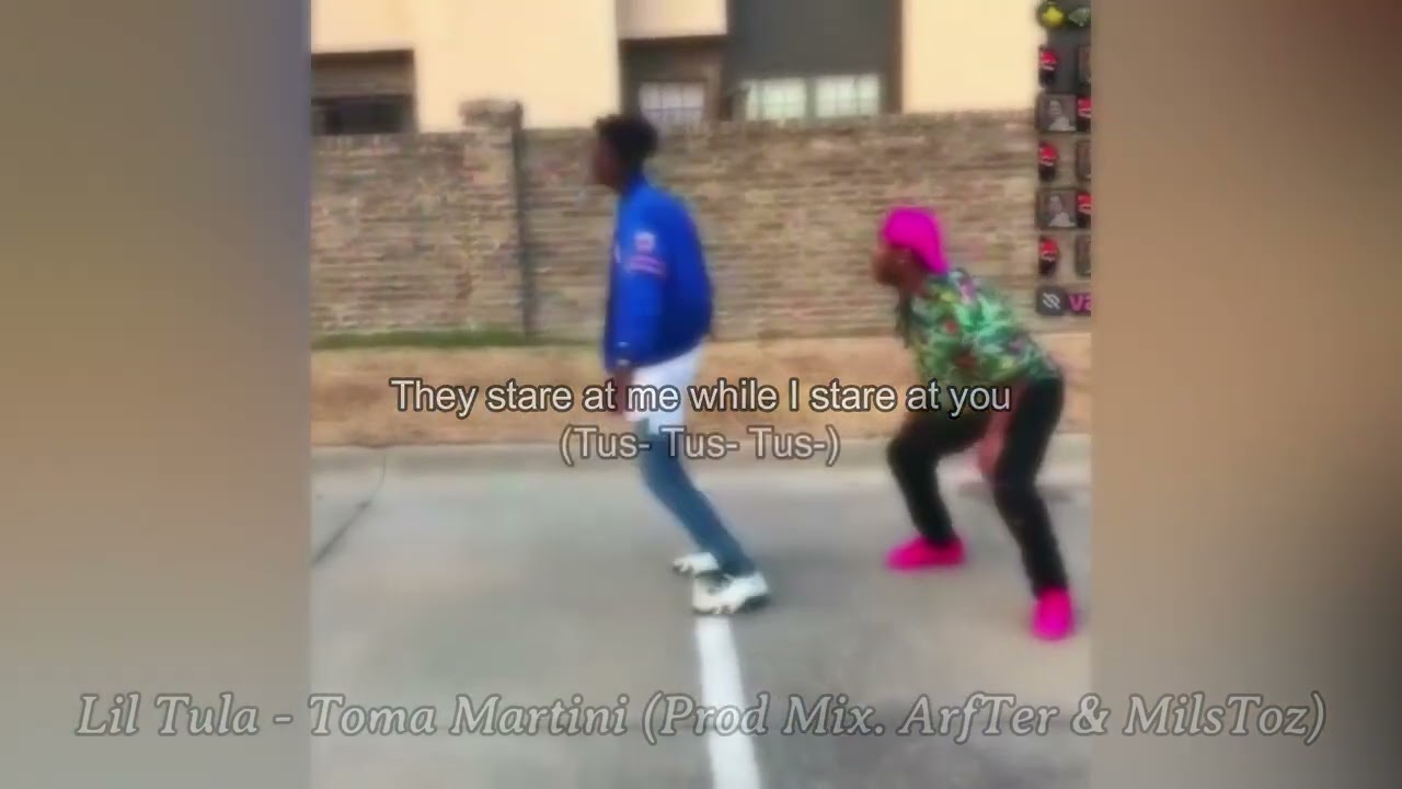 Lil Tula - Toma Martini (Prod Mix. ArfTer & MilsToz) [Letra] - YouTube