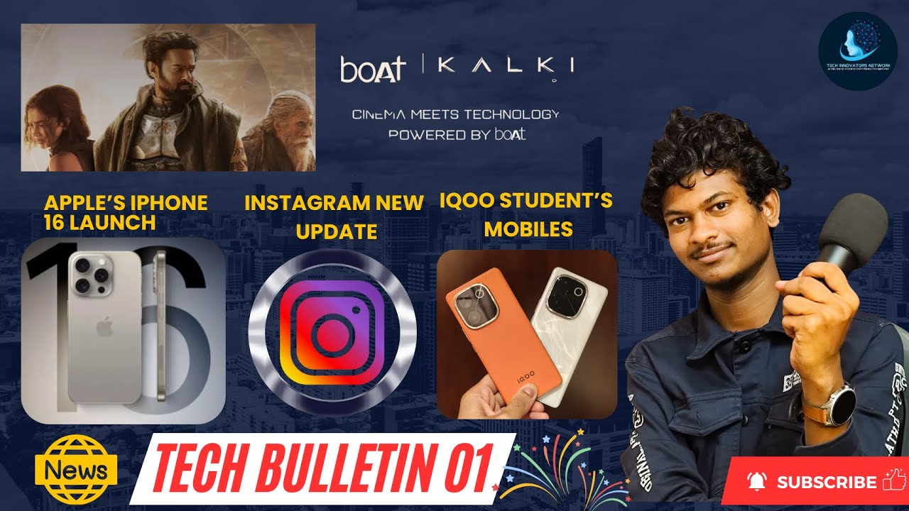 TECH NEWS O1 || Apple 16 Series, Kalki X Boat Bujji, Instagram, Vivo ...