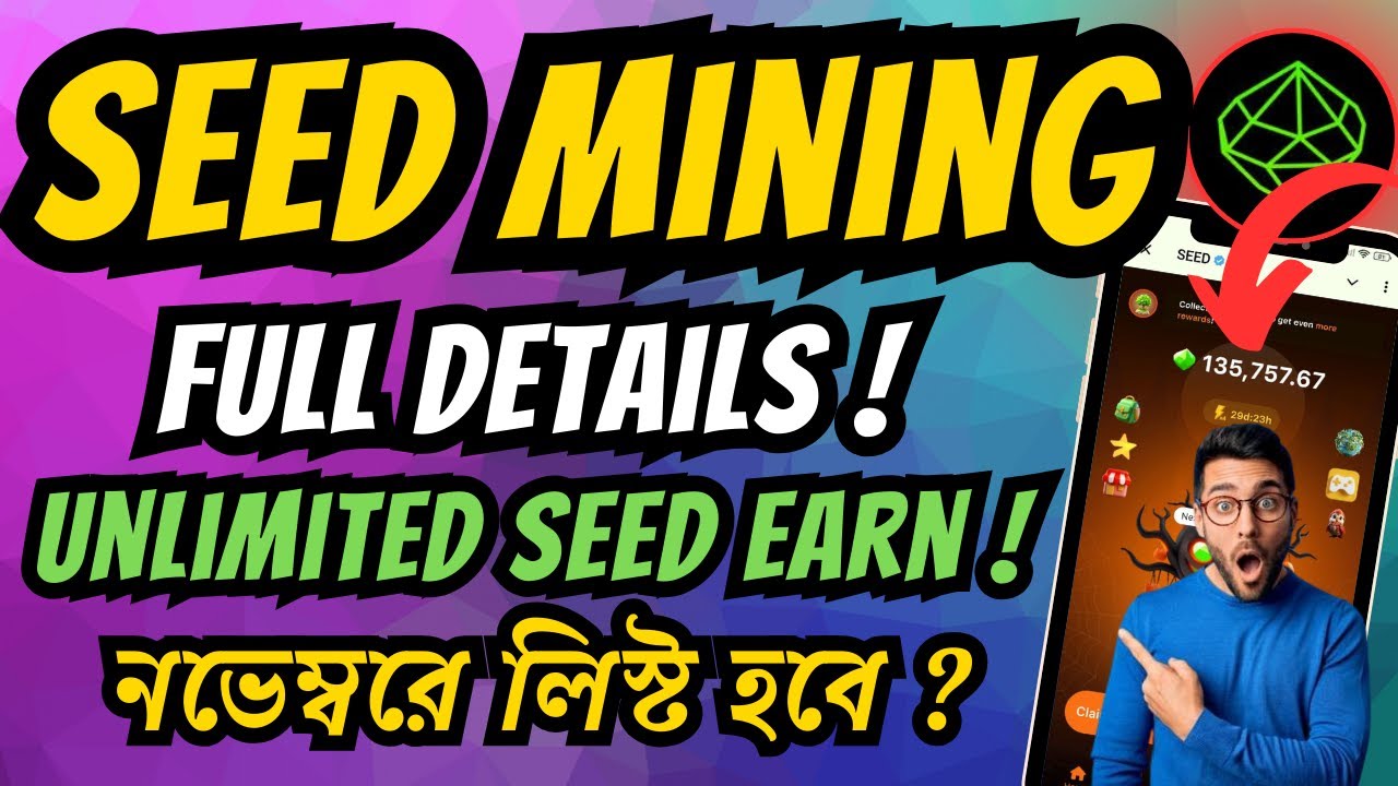 Seed Mining Full Details | Seed Mining Unlimited Earn | Seed Mining New ...