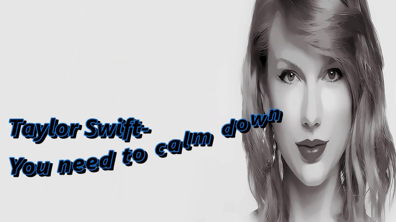 Taylor Swift - You Need To Calm Down lyrics - YouTube