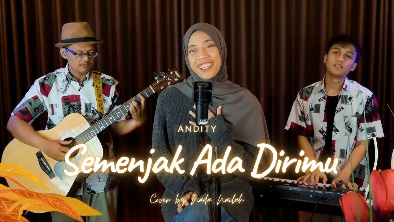 Semenjak Ada Dirimu - Andity | Cover by Nada Nailah - YouTube