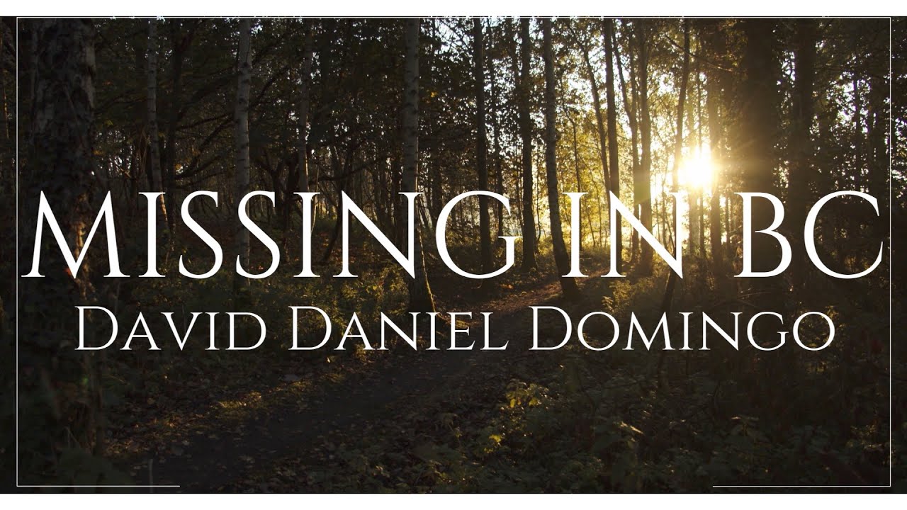 MISSING IN BC...Dave Daniel Domingo - YouTube