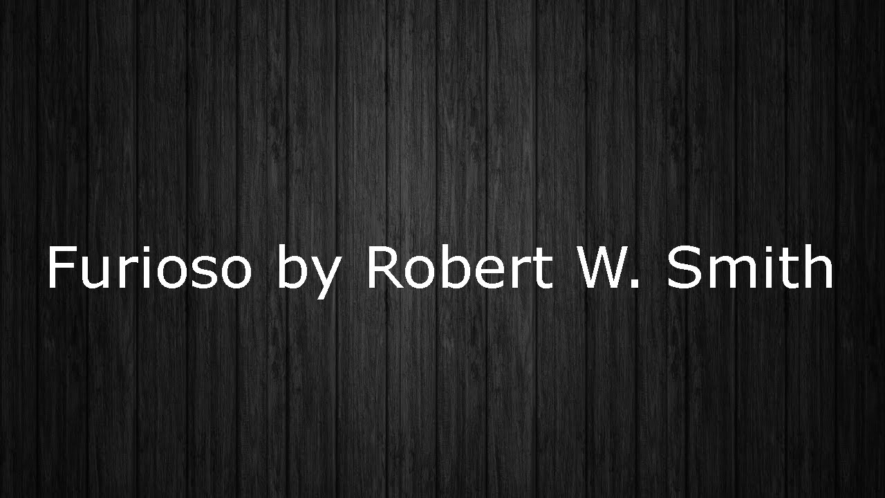 Furioso by Robert W. Smith - YouTube