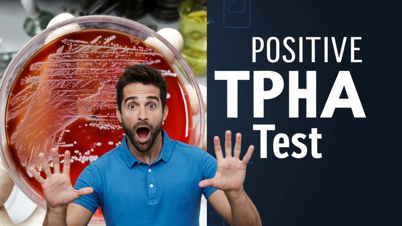 TPHA Positive Test Report Ka Matlab Kya Hota hai | Syphilis Causes ...