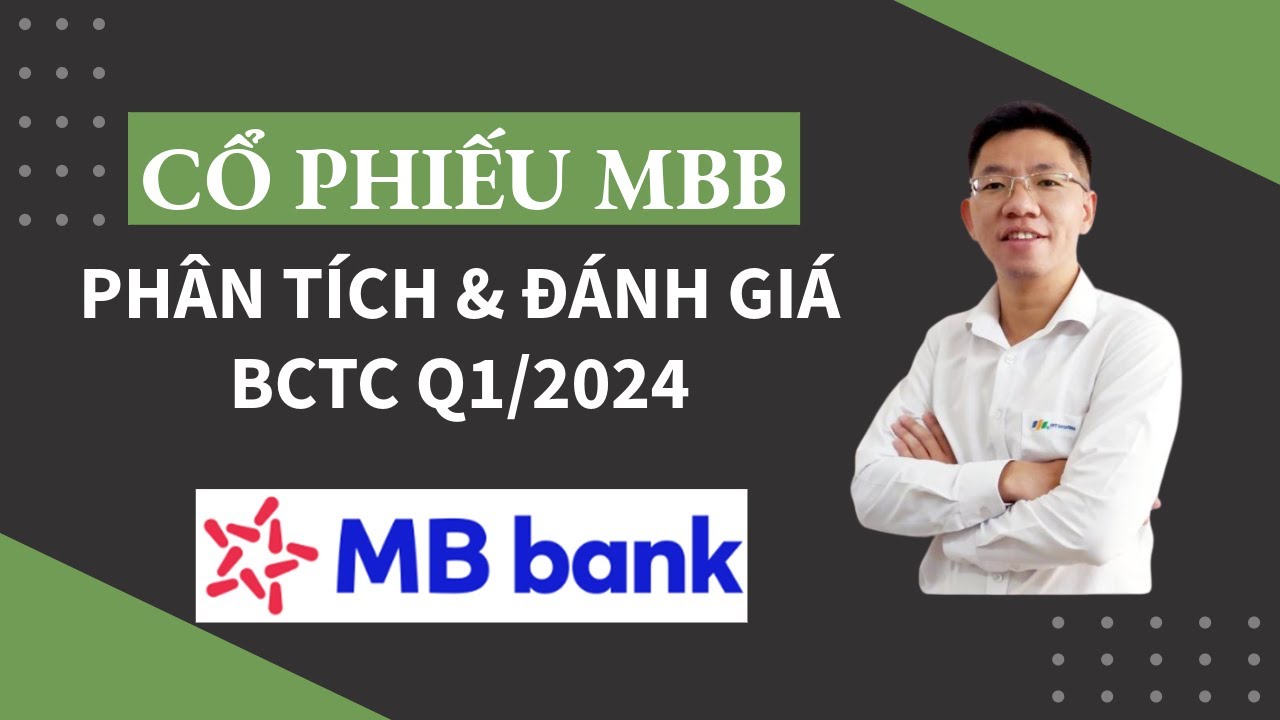 Cổ phiếu MBB - phân tích và đánh giá BCTC Q1/2024 - YouTube