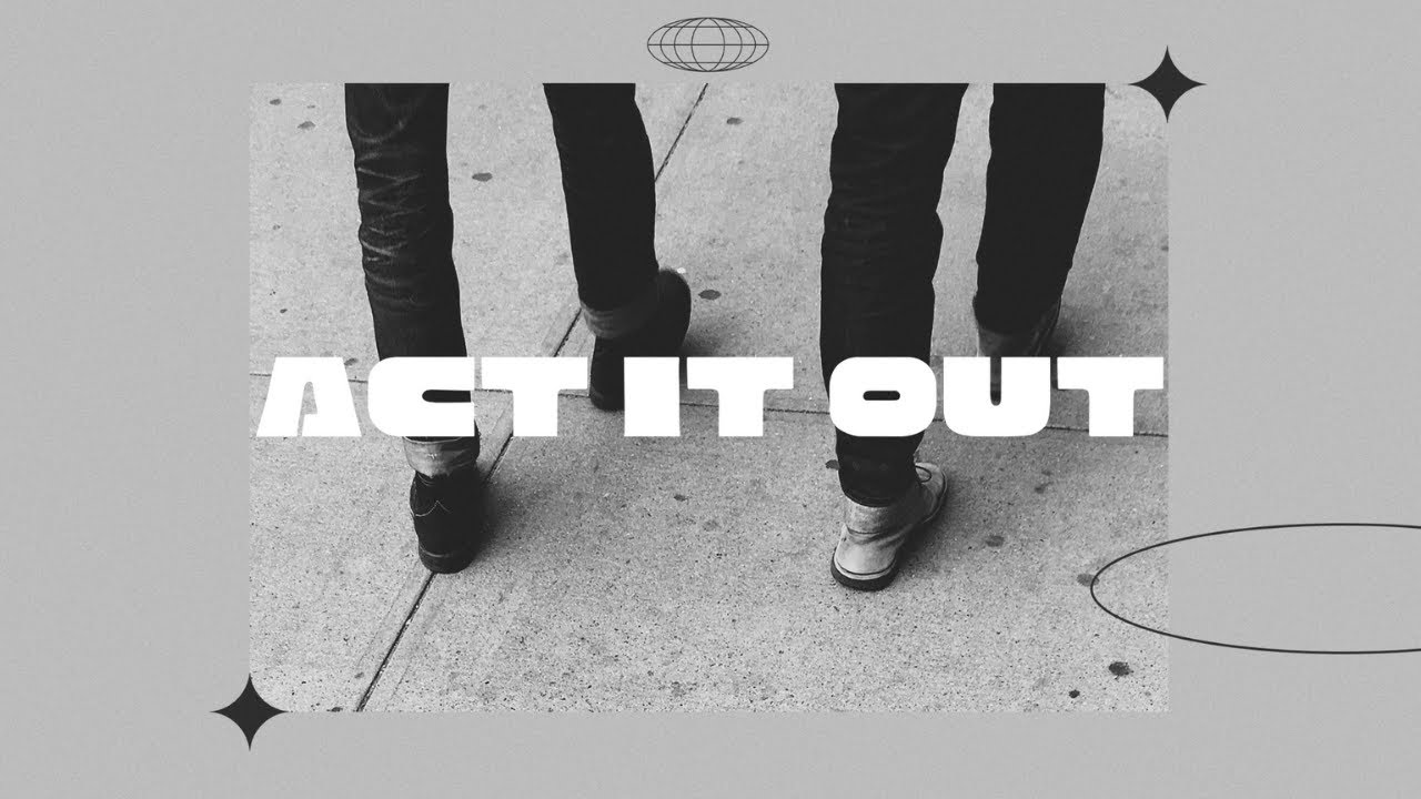 Act It Out (Part 7) - YouTube