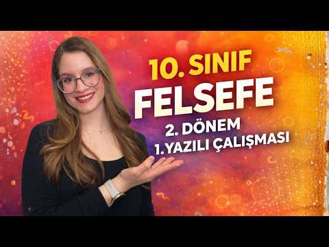 10.SINIF FELSEFE 2.DÖNEM 1.YAZILI ÇALIŞMASI (2025-2026)