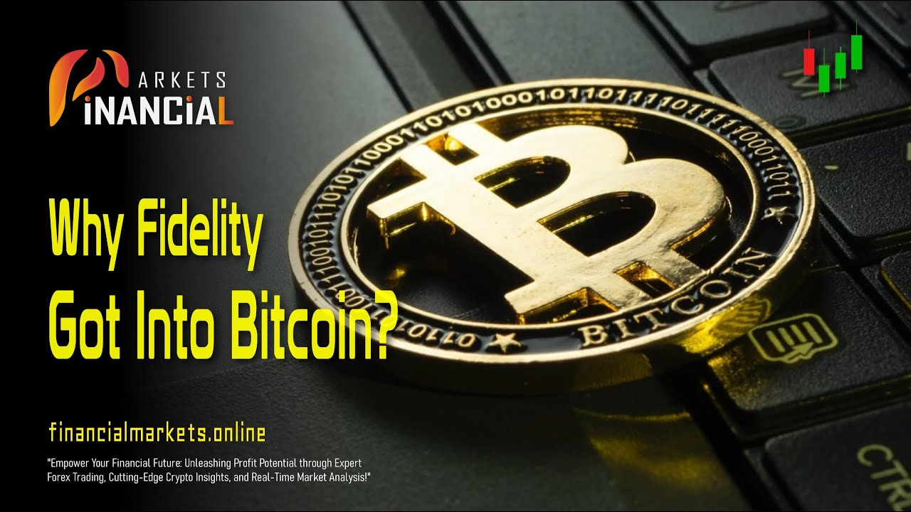 Why Fidelity Got Into Bitcoin || Fidelity || Bitcoin - YouTube