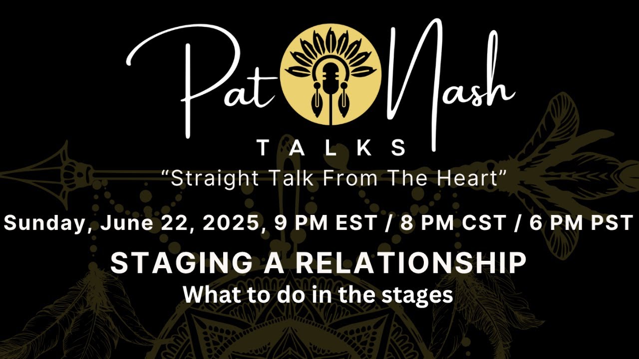 TOPIC: STAGING A RELATIONSHIP, What to do in the Stages with HOST: Pat ...