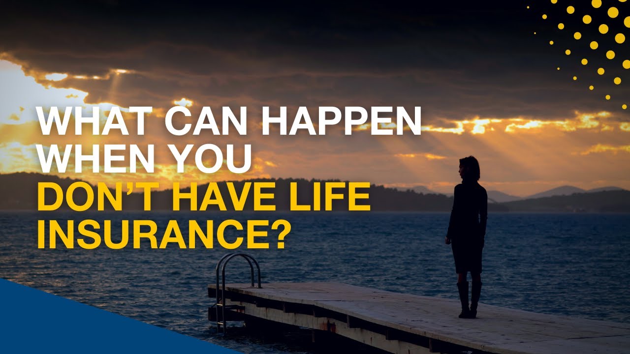 What can happen when you don’t have life insurance? - YouTube