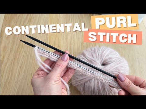 How to Knit a Purl Stitch Continental Style | Beginner-Friendly ...