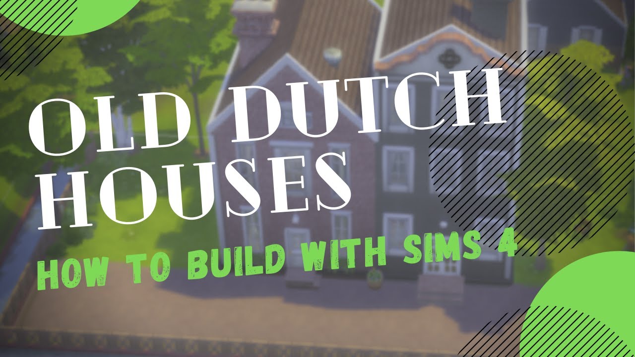 How to build dutch houses in SIMS 4 - YouTube