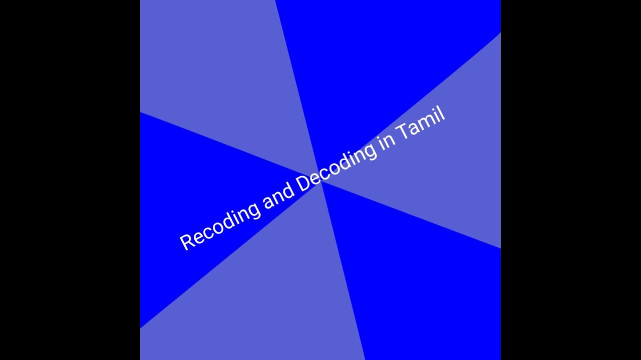 Recoding and Decoding in Tamil - YouTube
