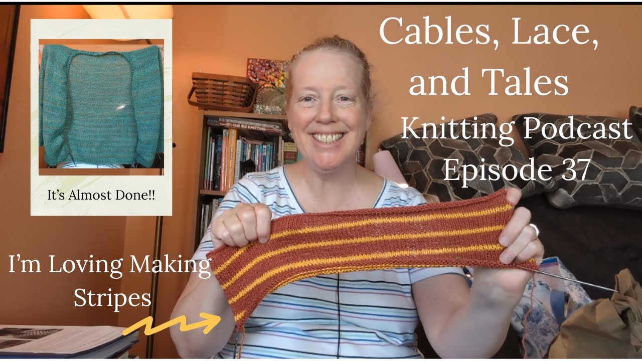 Knitting Podcast Ep. 37 || Sailor Swift Top, Cardigans, and Sewing ...