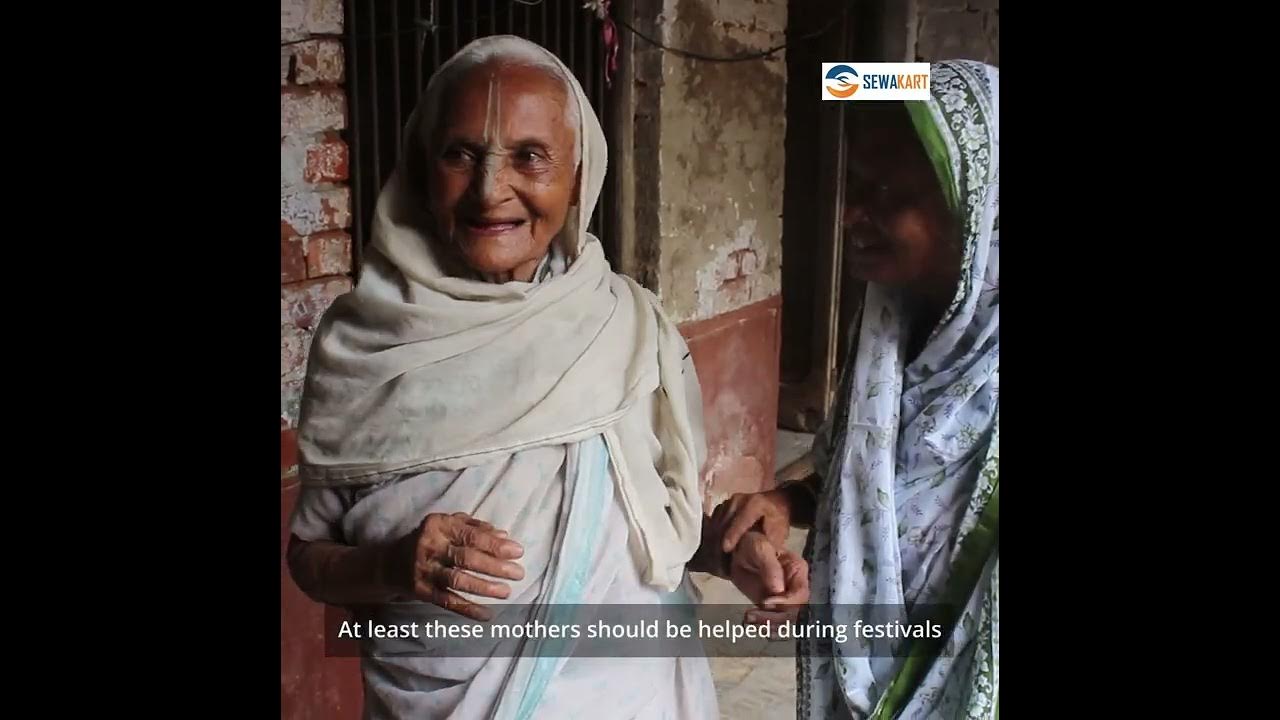 Support Abandoned Elderly Widows in Vrindavan! - YouTube