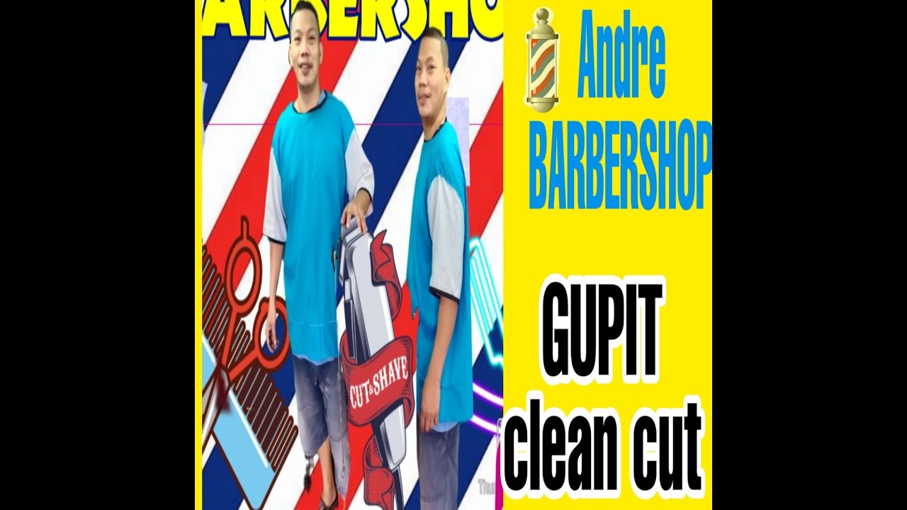 GUPIT clean cut barbers @AndreBARBERSHOP - YouTube