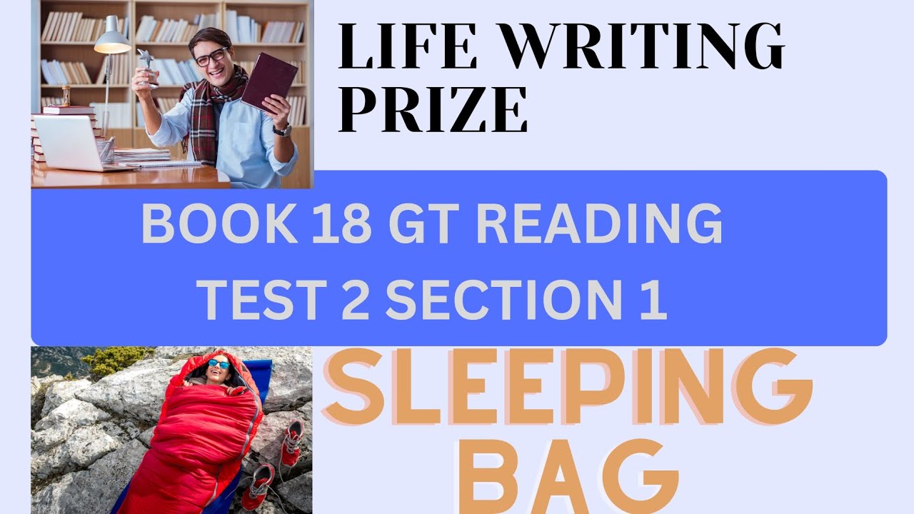 BOOK 18 TEST 2 SECTION 1 | SLEEPING BAG, LIFE WRITING PRIZE | IELTS GT ...