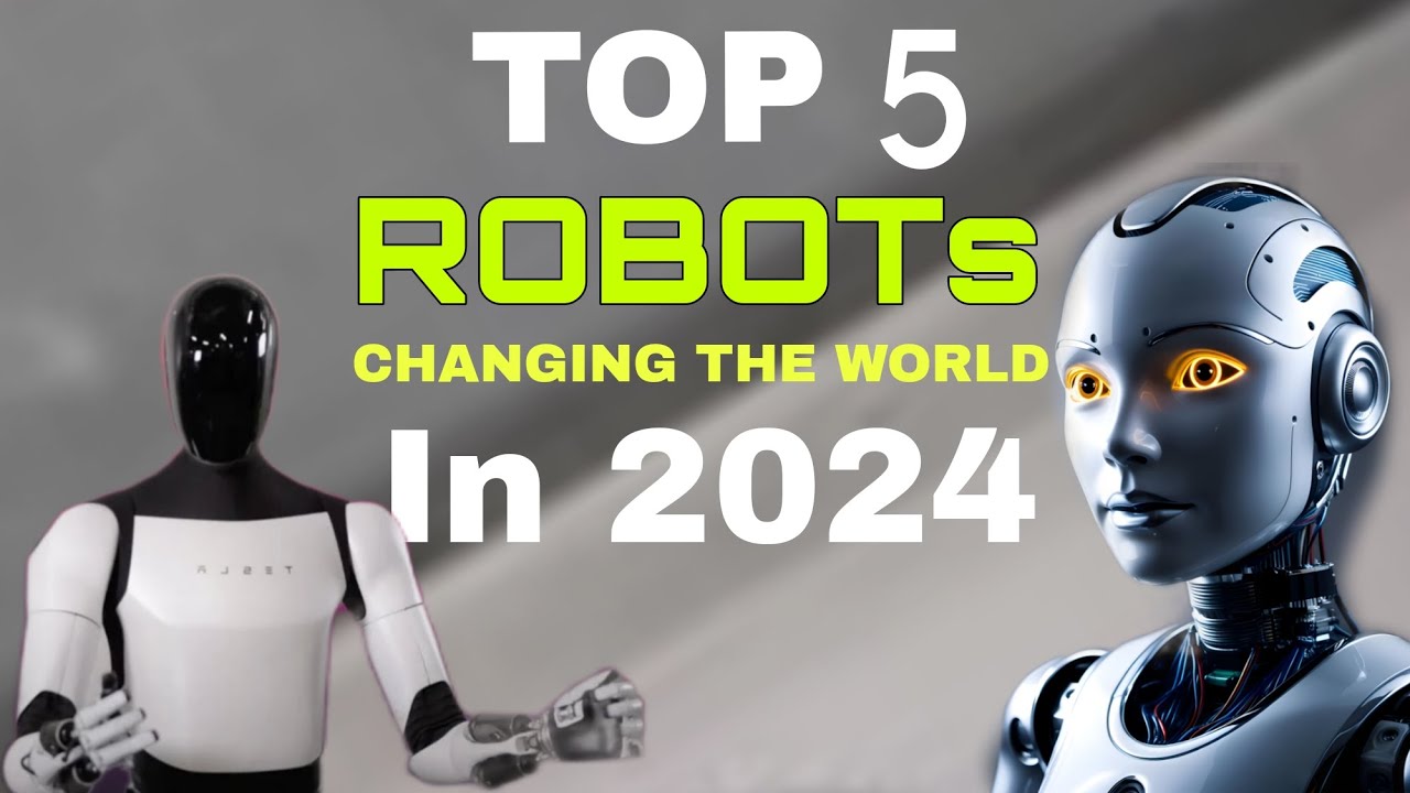 Top 5 Robots That Will Change the World in 2024 | The Future is Here ...