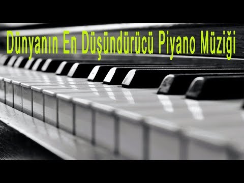 Dünyanın En Düşündürücü Piyano Müziği