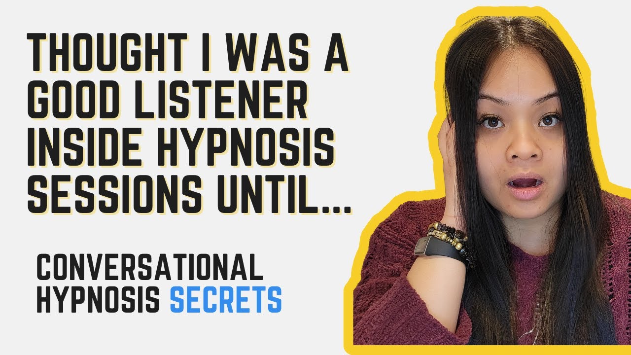 Thought I Was a Good Listener Inside Hypnosis Sessions Until... 🤔 ...