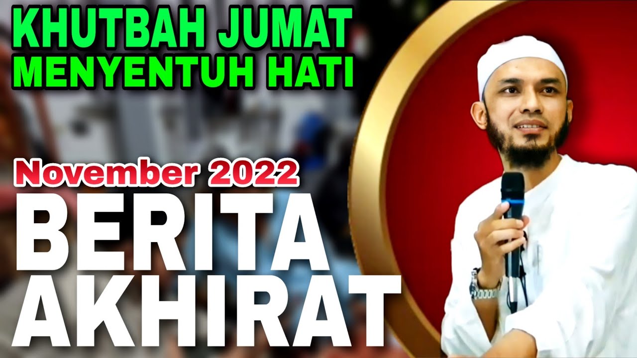 MENGESANKAN!! Khutbah Jumat Menyentuh Hati Tentang Berita Akhirat ...