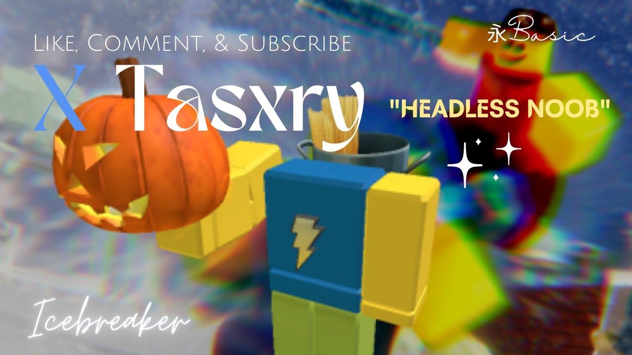 ️Roblox Icebreaker : The Headless Noob Chapter 1 - YouTube