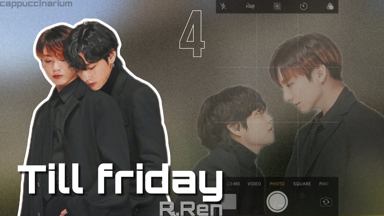 Till friday / R.Ren / 9-10 часть / озвучка фанфика / вигуки - YouTube